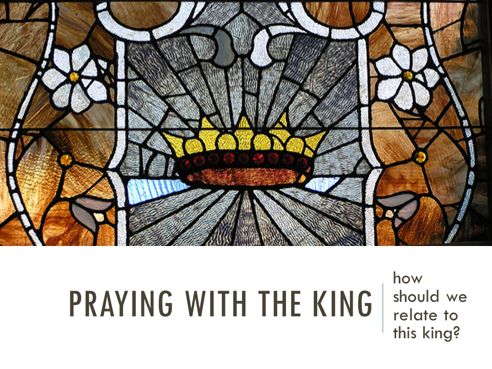 Praying With the King