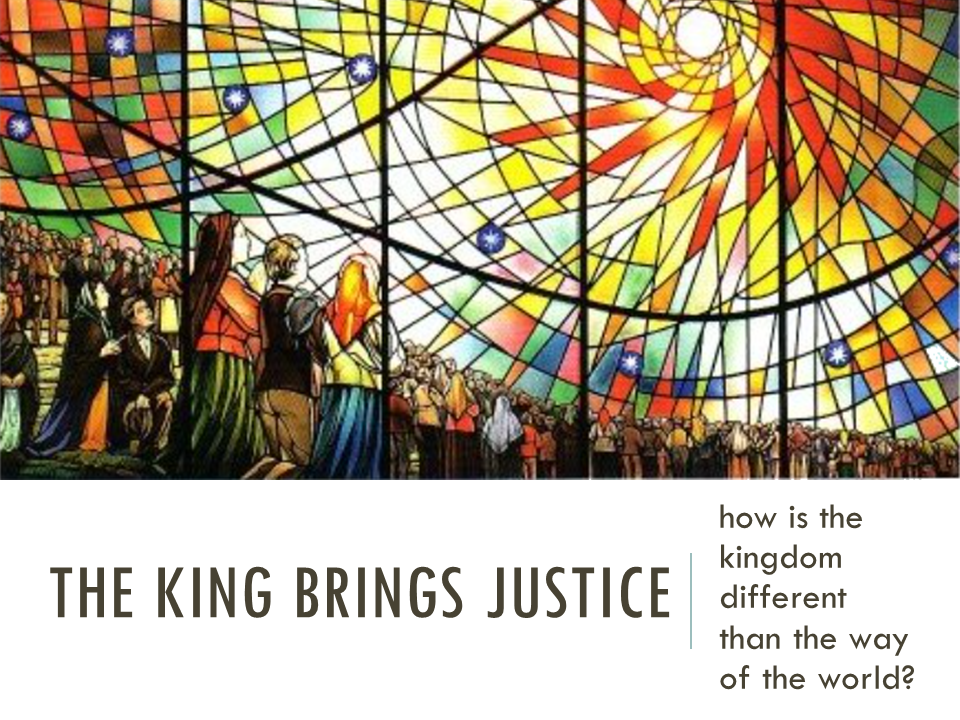 The King Brings Justice