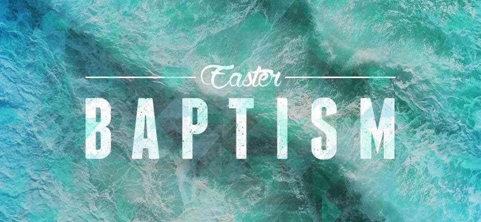 Easter & Baptism Service