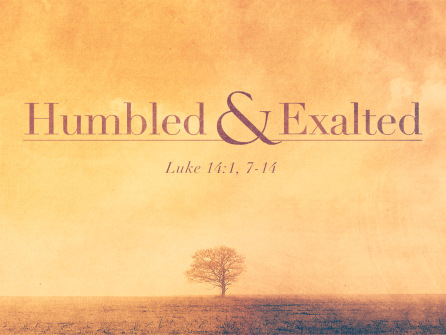 Being Exalted, Being Humbled by Pastor David
